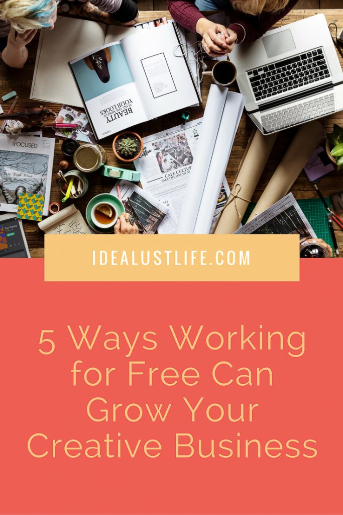 5 ways working for free can grow your creative business