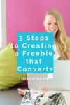 5 steps to creating a freebie that converts for creative entrepreneurs